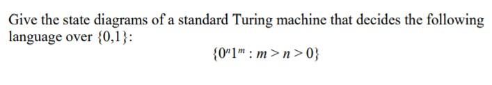 Solved Give the state diagrams of a standard Turing machine | Chegg.com