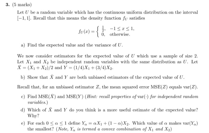 Solved 3. (5 marks) Let U be a random variable which has the | Chegg.com