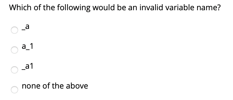 Solved Which Of The Following Would Be An Invalid Variable 
