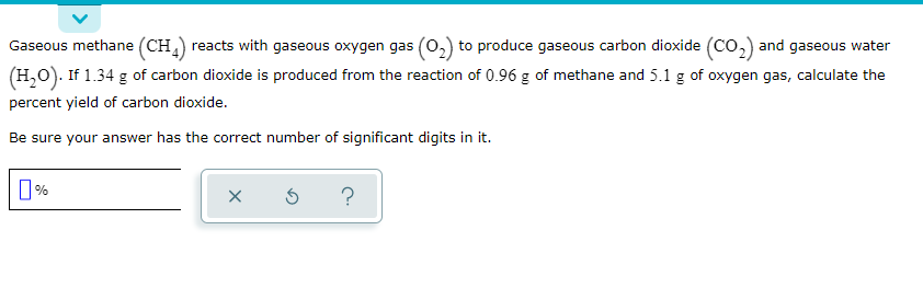 Solved Gaseous methane (CH) reacts with gaseous oxygen gas | Chegg.com