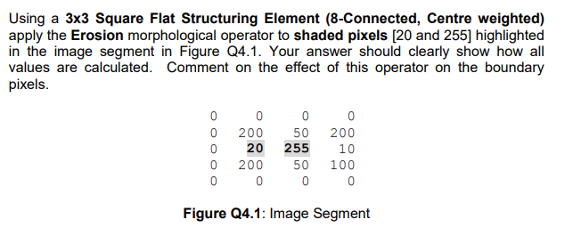 Solved Using a 3×3 Square Flat Structuring Element | Chegg.com