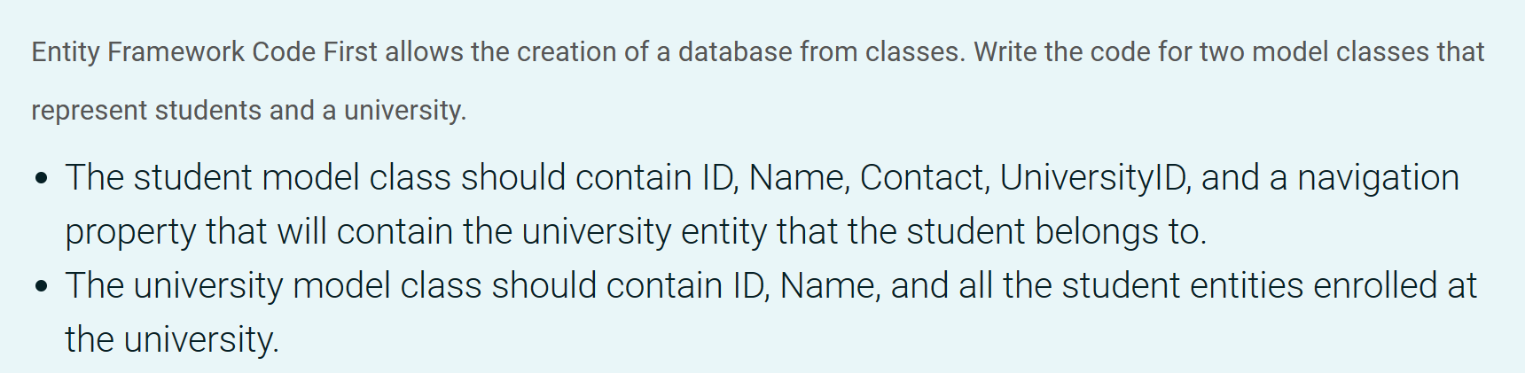 Solved Entity Framework Code First allows the creation of a | Chegg.com