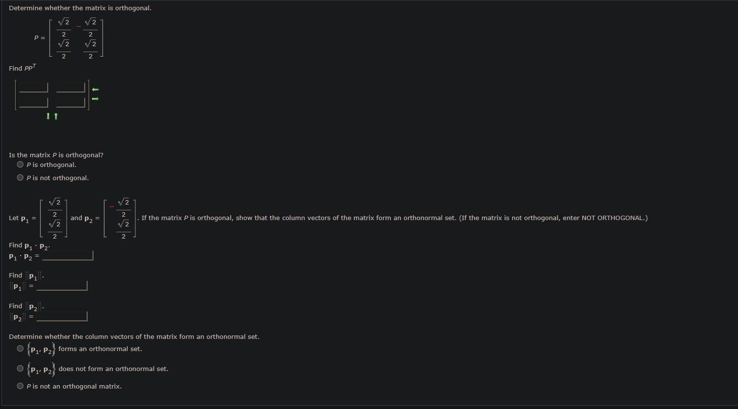 Solved Determine whether the matrix is orthogonal. | Chegg.com
