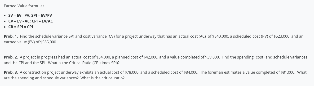 Solved Earned Value formulas. • SV = EV - PV; SPIN EV/PV • | Chegg.com