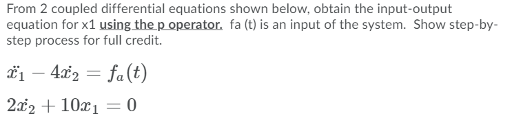 Solved From 2 coupled differential equations shown below, | Chegg.com