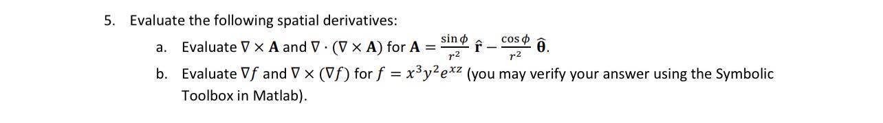 Solved 5. Evaluate the following spatial derivatives: a. | Chegg.com