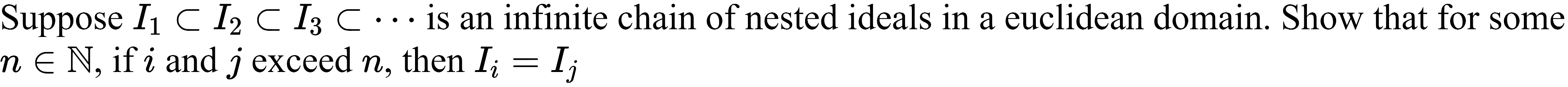 Solved Suppose I1⊂I2⊂I3⊂⋯ is an infinite chain of nested | Chegg.com