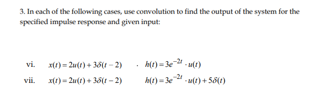 Solved 3. In each of the following cases, use convolution to | Chegg.com