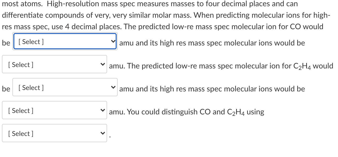 Solved most atoms. High-resolution mass spec measures masses | Chegg.com