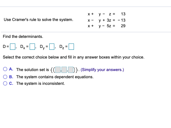 Solved Use Cramer's rule to solve the system or to determine | Chegg.com