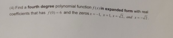 Solved (4) Find a fourth degree polynomial function f(x) in | Chegg.com