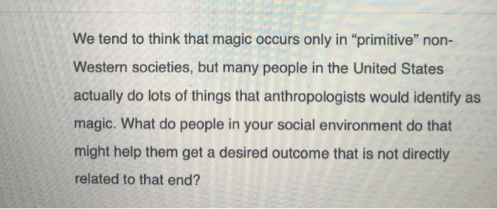 Solved We tend to think that magic occurs only in | Chegg.com
