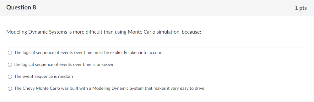 Solved Question 8 1 pts Modeling Dynamic Systems is more | Chegg.com