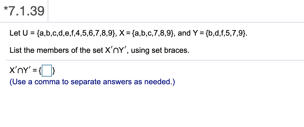 Solved *7.1.39 Let U = {a,b,c,d,e,f,4,5,6,7,8,9}, X = | Chegg.com