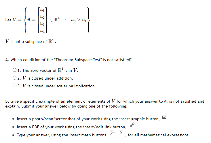 Solved Let V=⎩⎨⎧u=⎣⎡u1u2u3u4⎦⎤∈R4:u3≥u1⎭⎬⎫. V is not a | Chegg.com