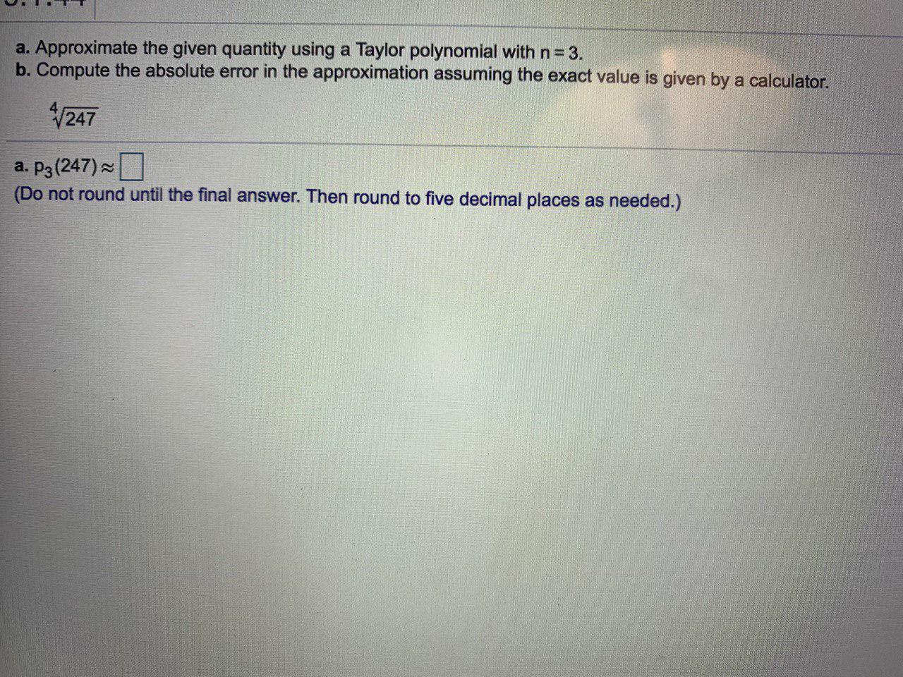 Solved a. Approximate the given quantity using a Taylor | Chegg.com Solved a. Approximate the given quantity using a Taylor | Chegg.com