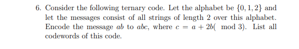 Solved . Consider the following ternary code. Let the | Chegg.com