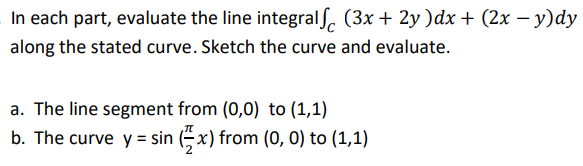 Solved In each part, evaluate the line integral | Chegg.com