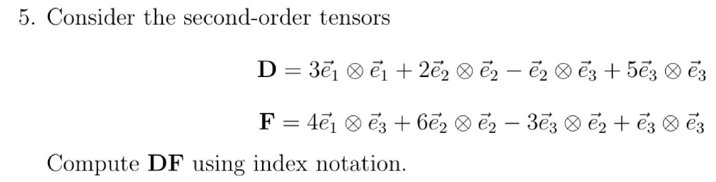 Solved 5. Consider the second-order tensors | Chegg.com