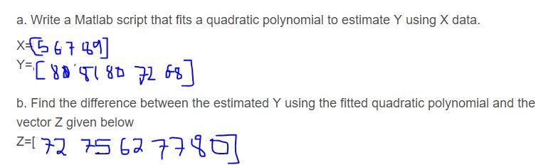 Solved a. Write a Matlab script that fits a quadratic | Chegg.com