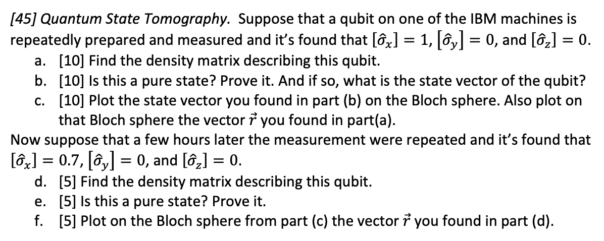 [45] Quantum State Tomography. Suppose that a qubit | Chegg.com