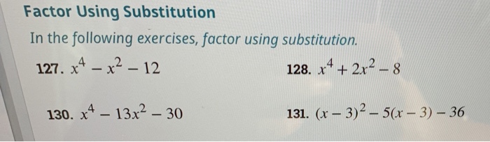 Solved Factor Using Substitution In the following exercises, | Chegg.com