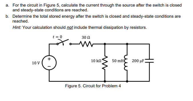 [Solved]: a. For the circuit in Figure 5, calculate the cu
