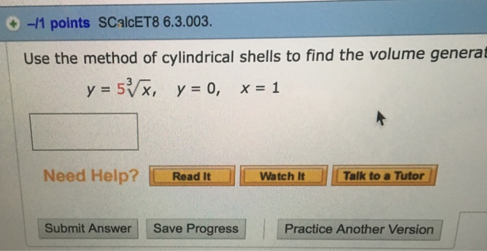 Solved O -1 points SCalcET8 6.3.003. Use the method of | Chegg.com