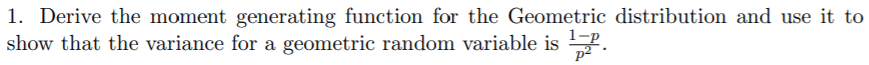 Solved 1. Derive the moment generating function for the | Chegg.com