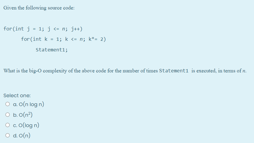 Solved Given the following source code: for(int j = 1; j