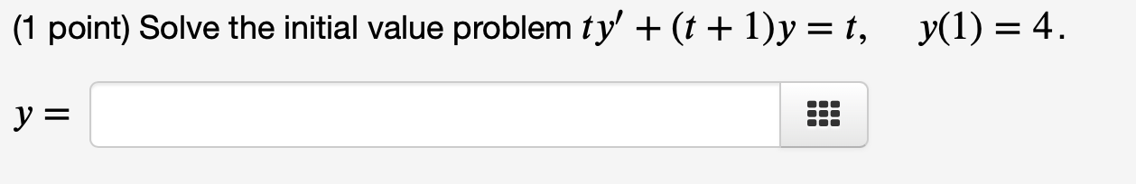 Solved (1 point) Solve the initial value problem | Chegg.com