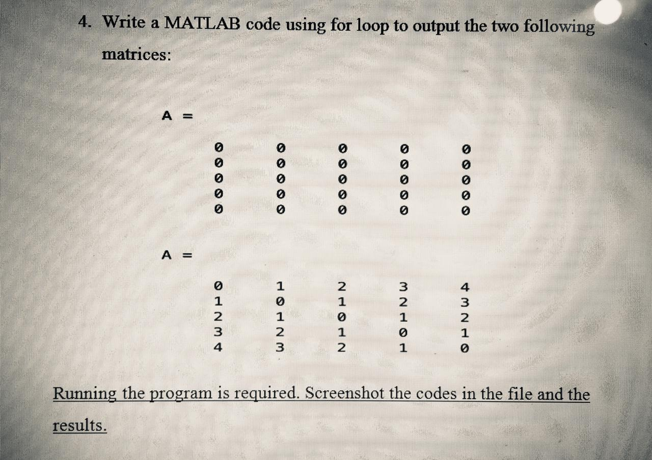 Solved 4. Write a MATLAB code using for loop to output the | Chegg.com