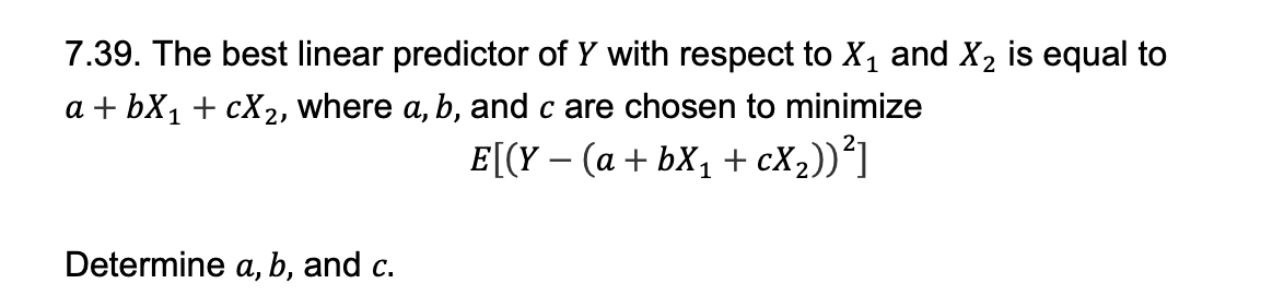 Solved 7.39. The best linear predictor of Y with respect to | Chegg.com