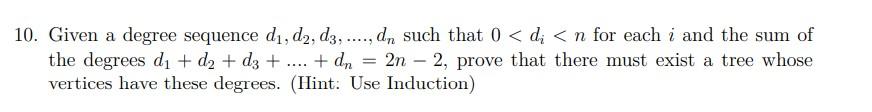 Solved 0 . Given a degree sequence d1,d2,d3,…,dn such that 0 | Chegg.com
