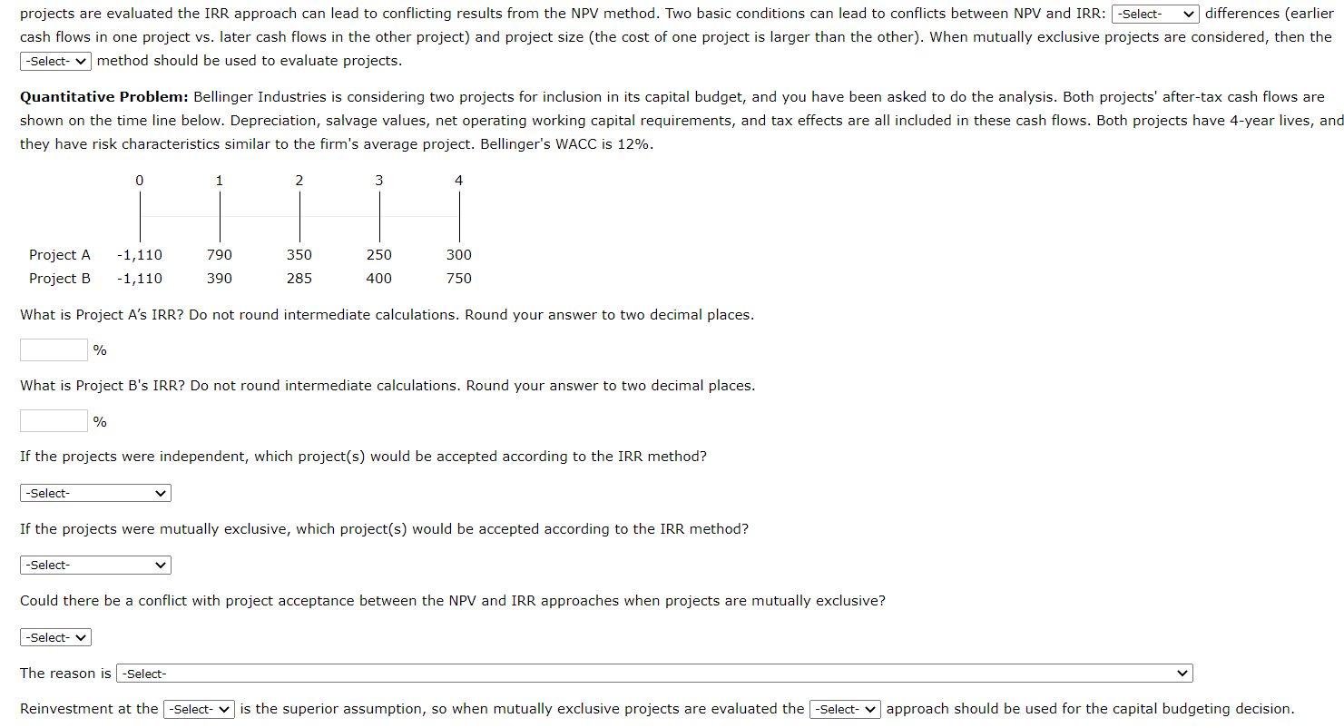Solved projects are evaluated the IRR approach can lead to | Chegg.com