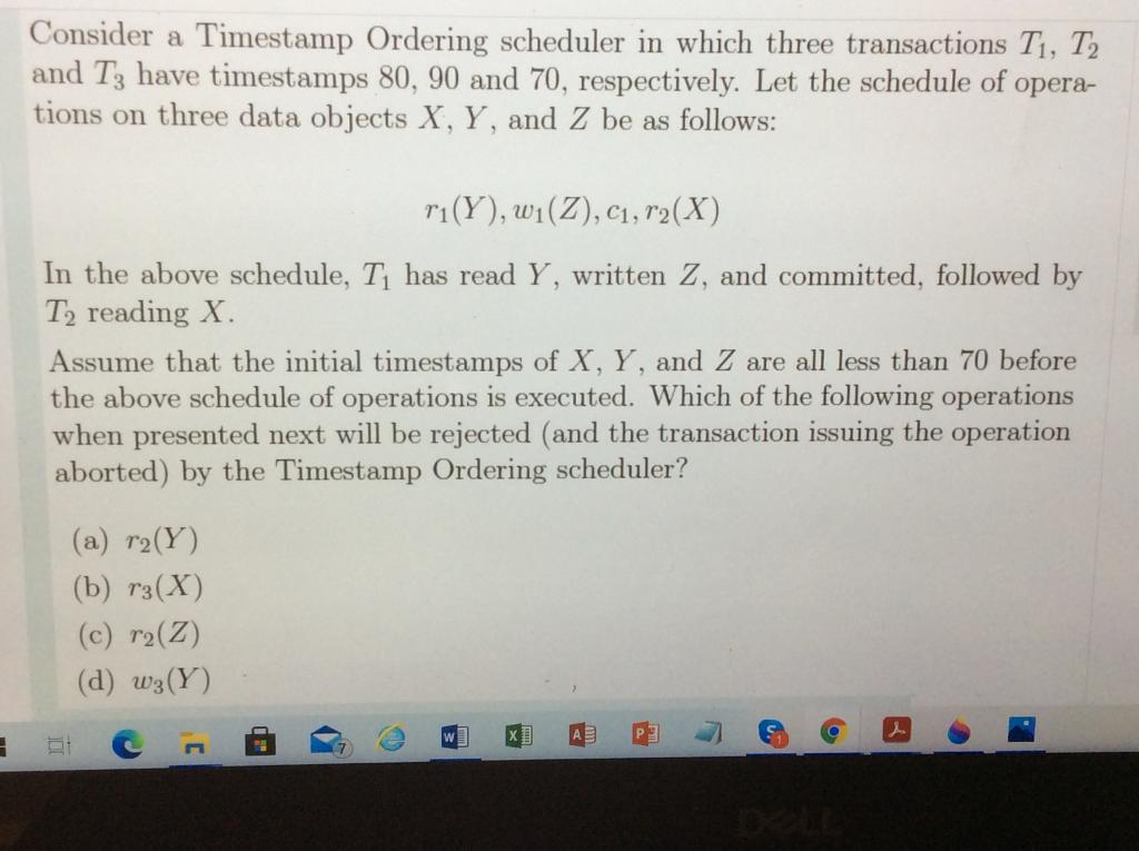 Solved Consider a Timestamp Ordering scheduler in which | Chegg.com Solved Consider a Timestamp Ordering scheduler in which | Chegg.com