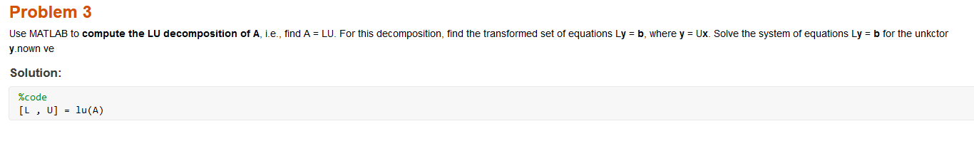 Solved Problem 3 Use MATLAB to compute the LU decomposition | Chegg.com