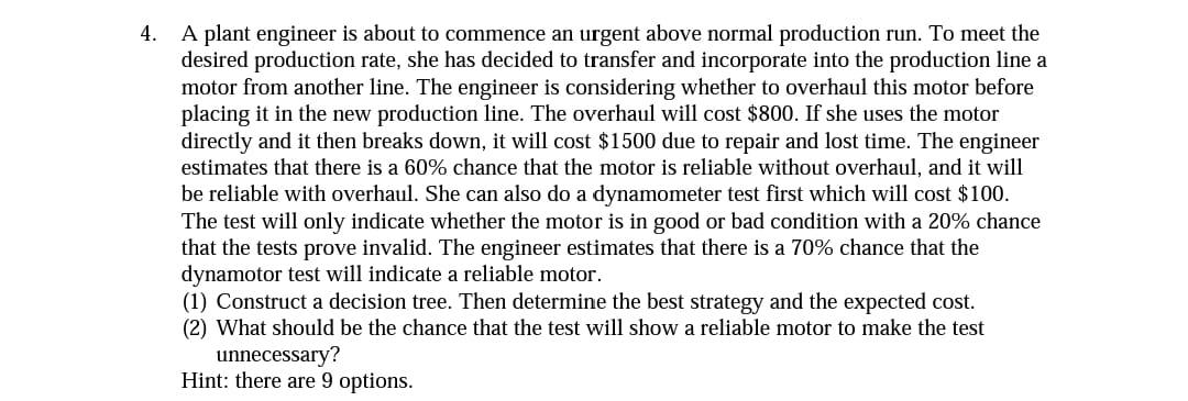 Solved A plant engineer is about to commence an urgent above | Chegg.com