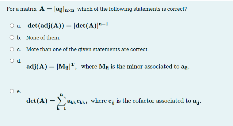 Solved For a matrix A=[aij]n×n which of the following | Chegg.com