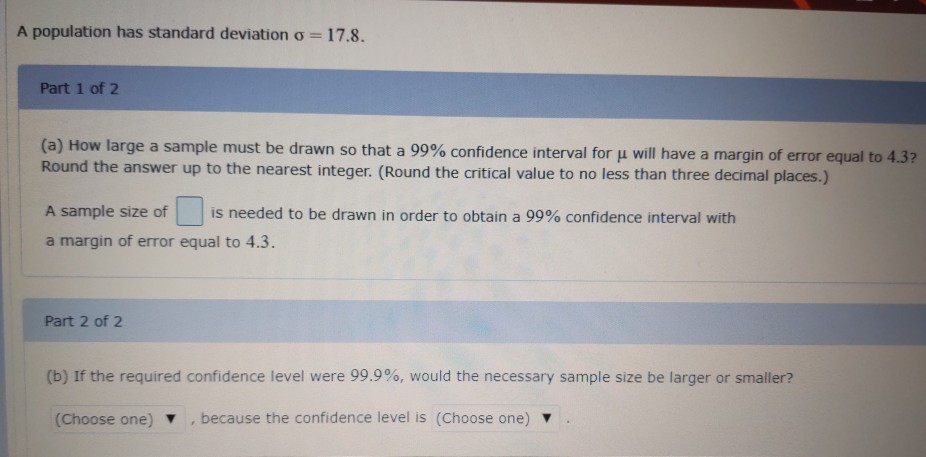 Solved A population has standard deviation o = 17.8. Part 1 | Chegg.com