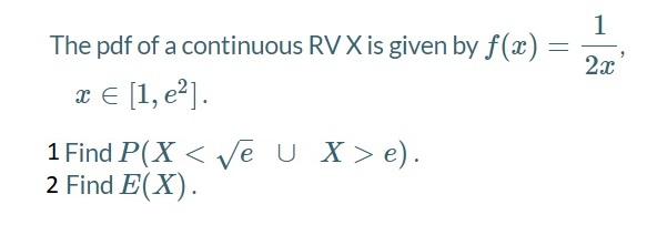 Solved 1 2x The pdf of a continuous RVX is given by f(x) = 3 | Chegg.com