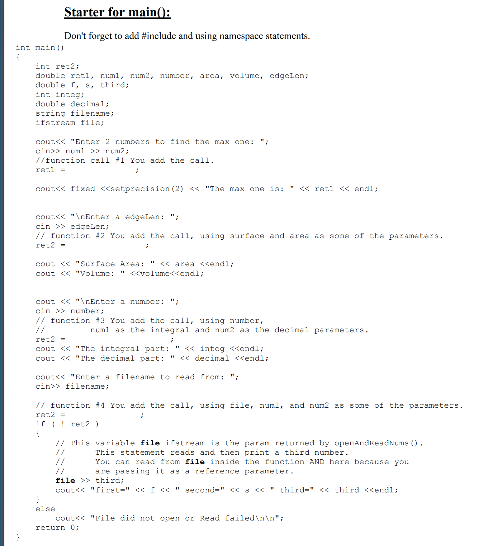Solved Starter for main(: Don't forget to add #include and | Chegg.com