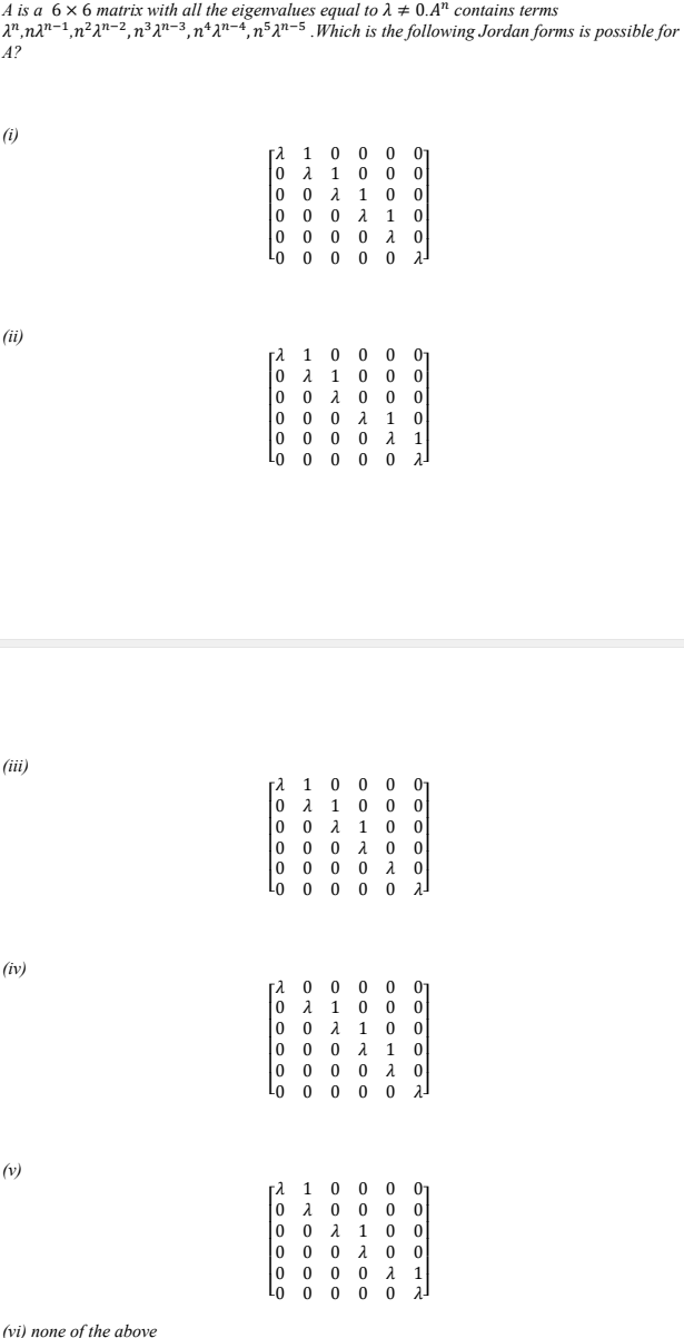 Solved A is a 6 x 6 matrix with all the eigenvalues equal to | Chegg.com