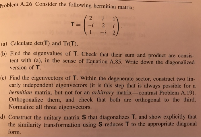Solved bem A.26 Consider the following hermitian matrix: T= | Chegg.com