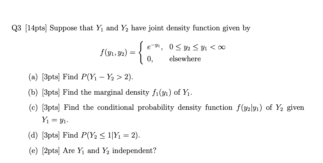 Solved Q3 [14pts] Suppose that Y1 and Y2 have joint density | Chegg.com