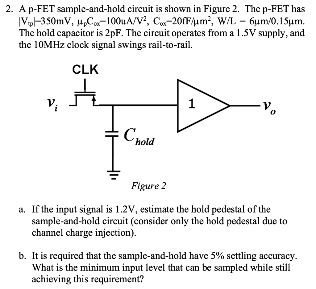 Solved 2. A p-FET sample-and-hold circuit is shown in Figure | Chegg.com