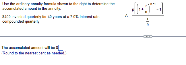 Solved Use the ordinary annuity formula shown to the right | Chegg.com