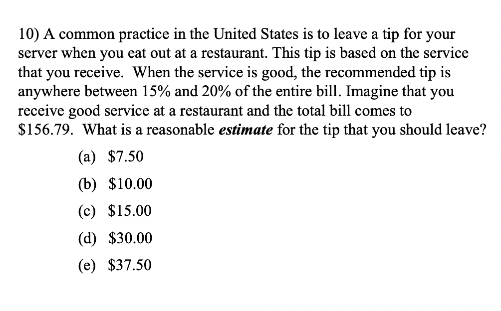 Solved A common practice in the United States is to leave a | Chegg.com