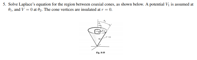 Solved 5. Solve Laplace's equation for the region between | Chegg.com