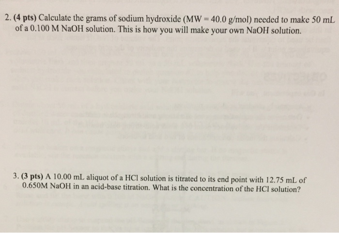 Solved Calculate the grams of sodium hydroxide (MW = 40.0 | Chegg.com